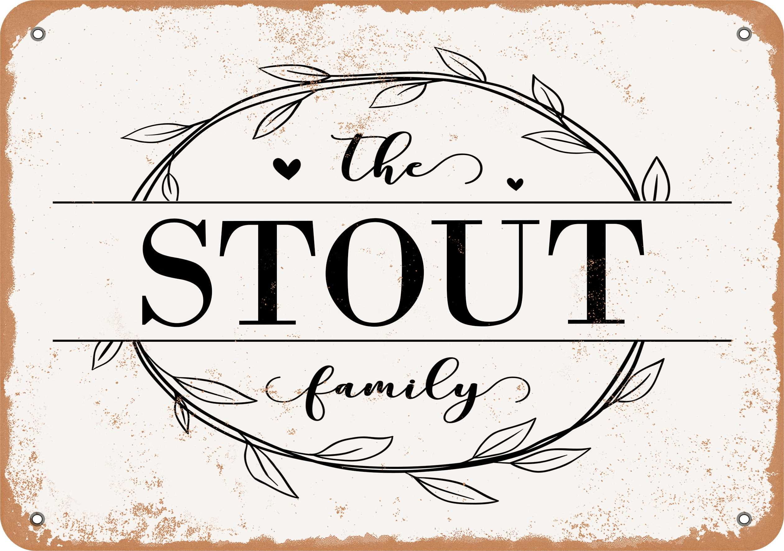 10 x 14 Metal Sign - The Stout Family (Style 1) - Vintage Rusty Look ...