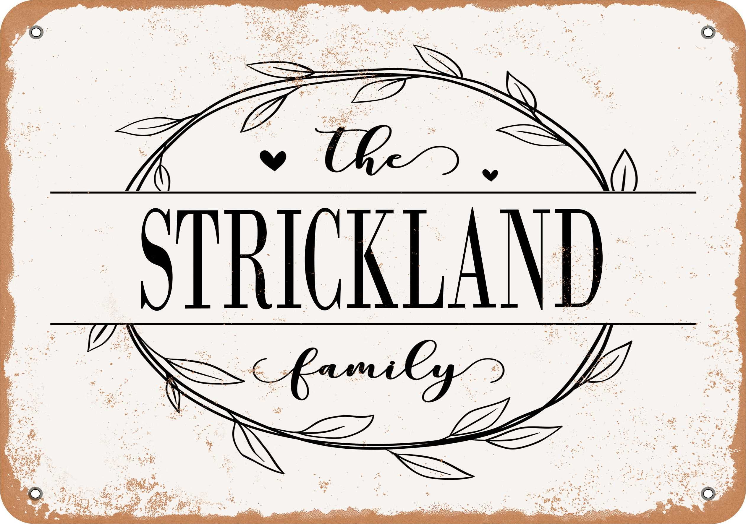 10 x 14 Metal Sign - The Strickland Family (Style 1) - Vintage Rusty ...