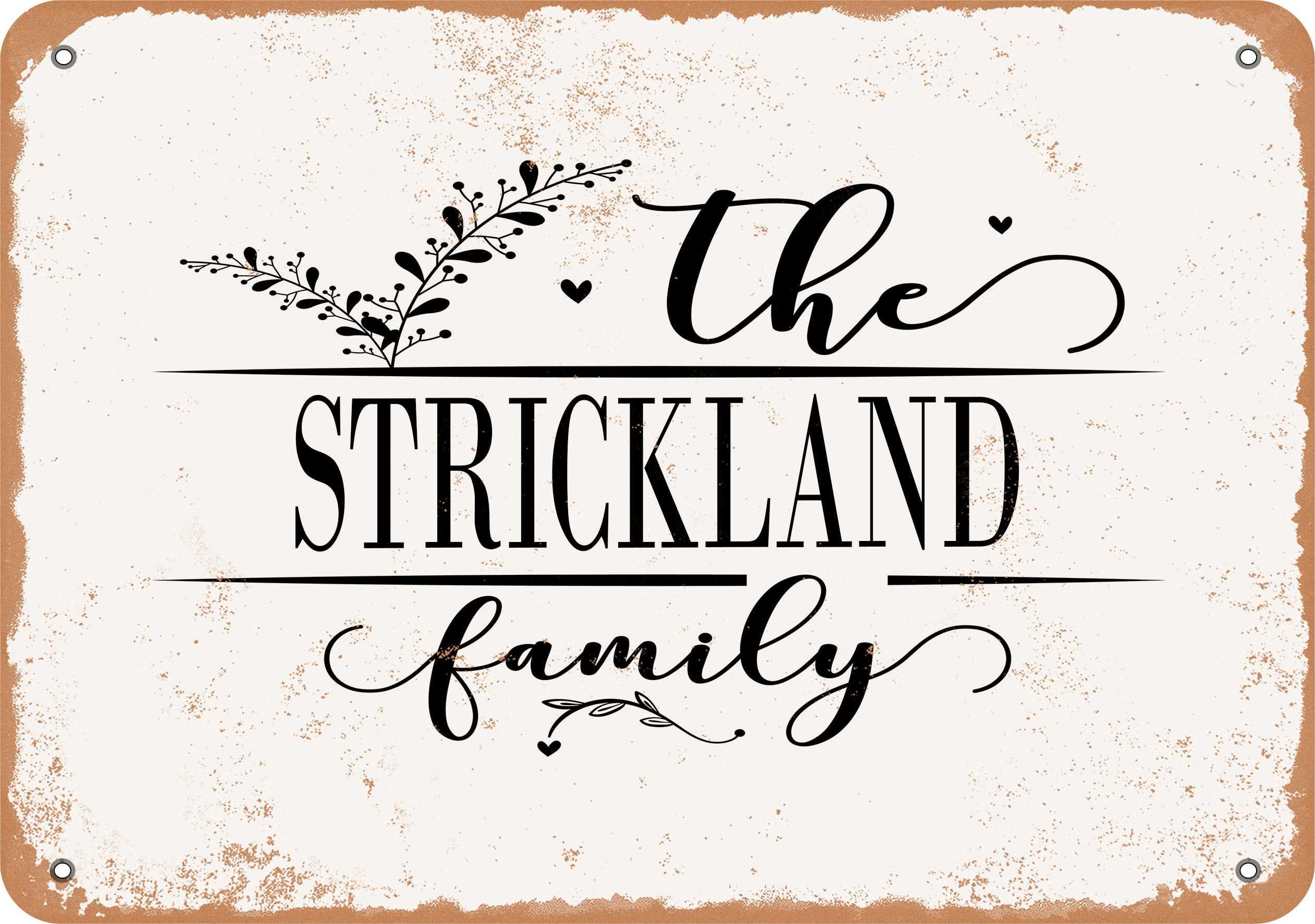 10 x 14 Metal Sign - The Strickland Family (Style 2) - Vintage Rusty ...