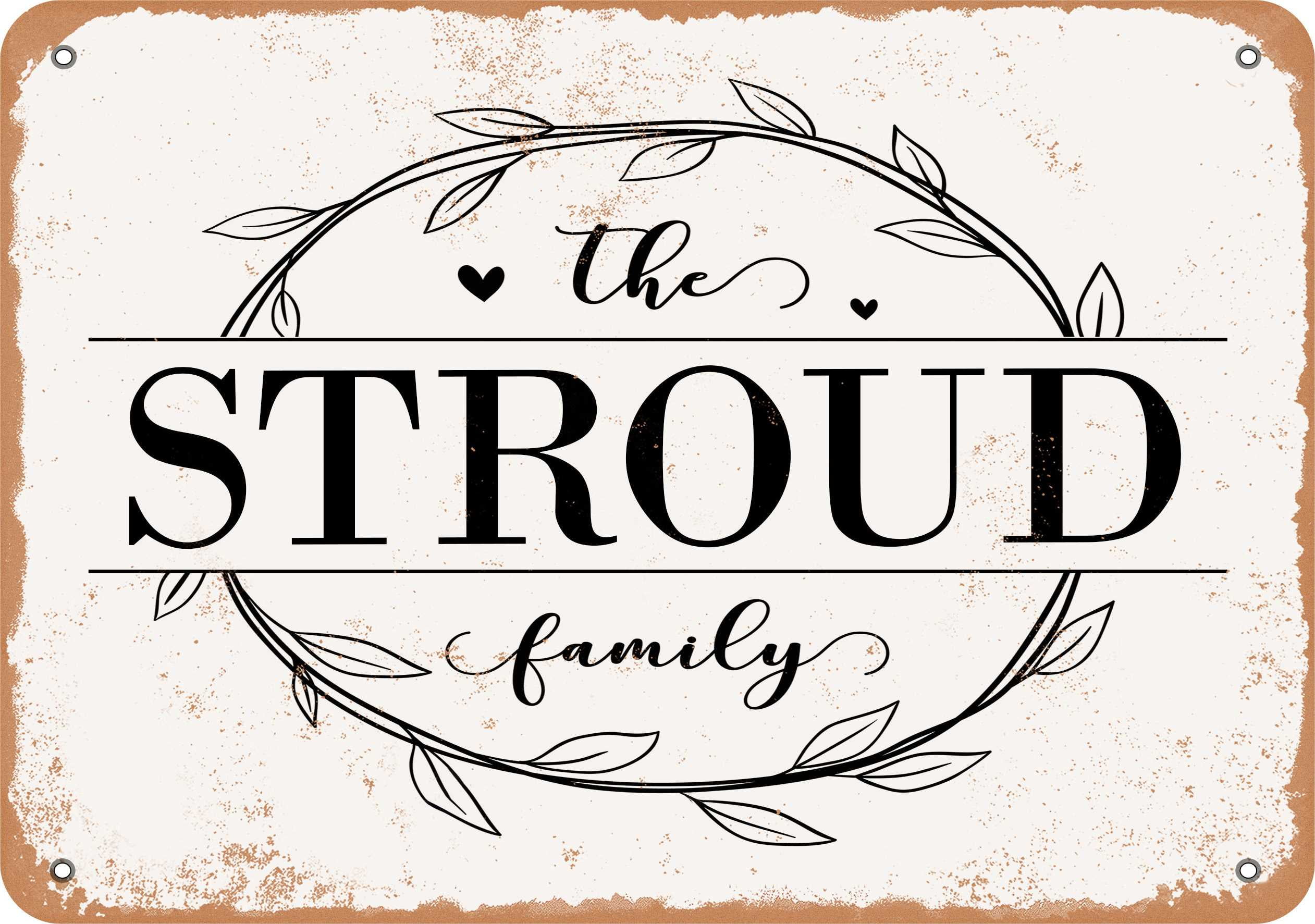 10 x 14 Metal Sign - The Stroud Family (Style 1) - Vintage Rusty Look ...
