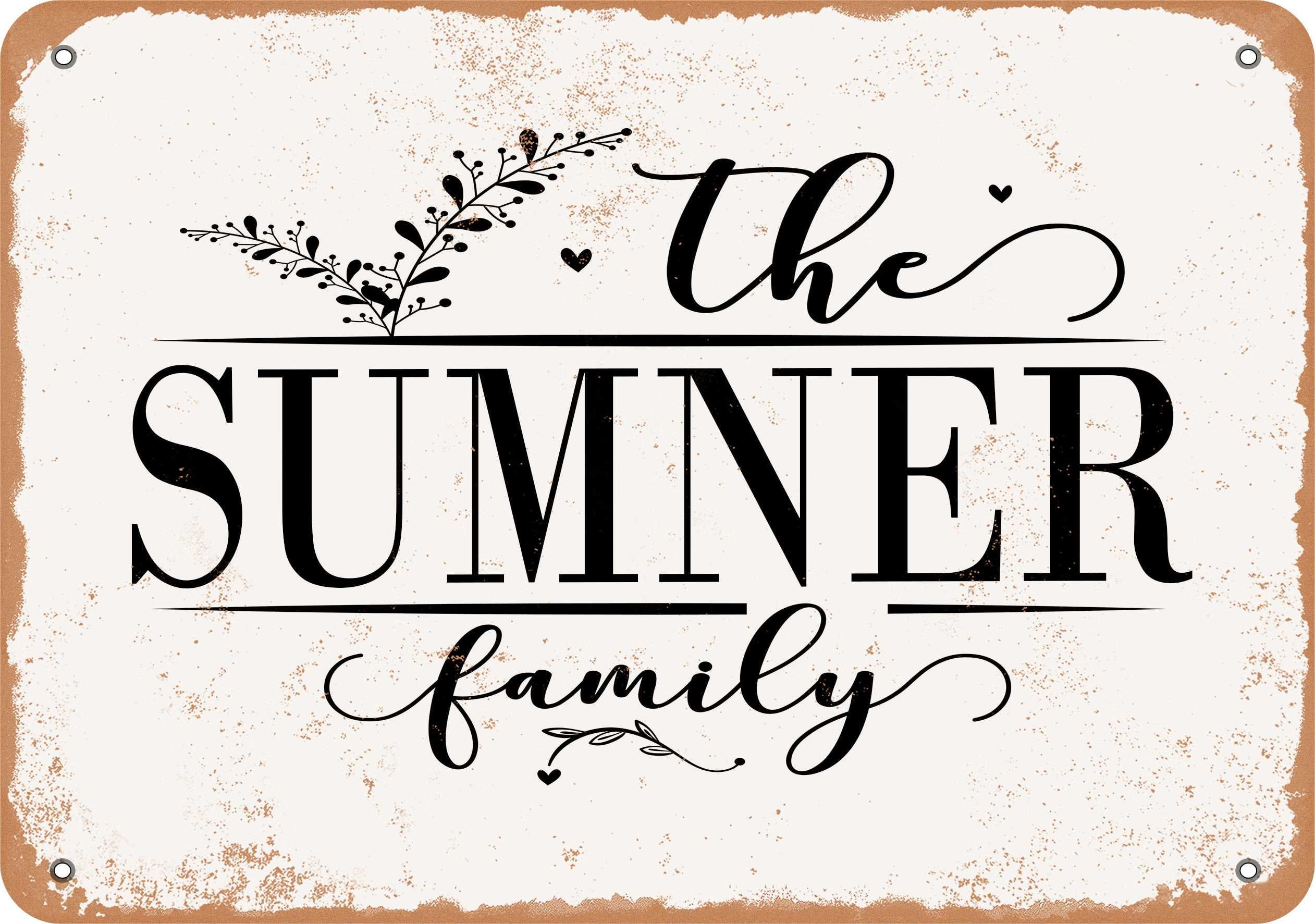 10 x 14 Metal Sign - The Sumner Family (Style 2) - Vintage Rusty Look ...