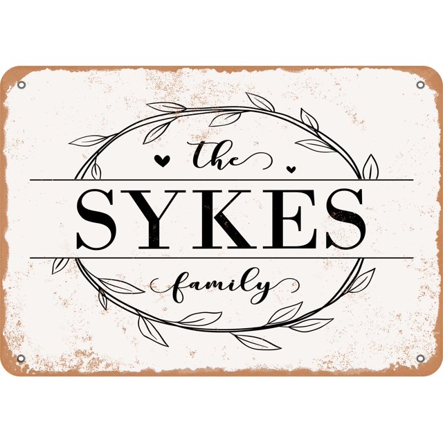 10 x 14 Metal Sign - The Sykes Family (Style 1) - Vintage Rusty Look ...