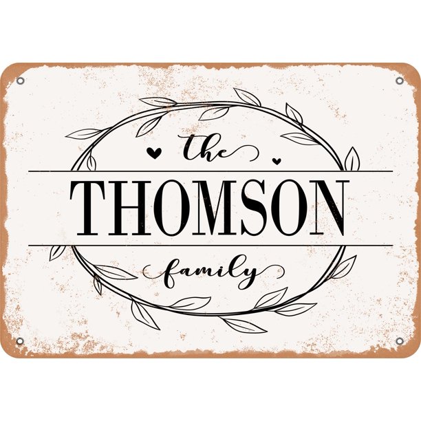 10 x 14 Metal Sign - The Thomson Family (Style 1) - Vintage Rusty Look ...