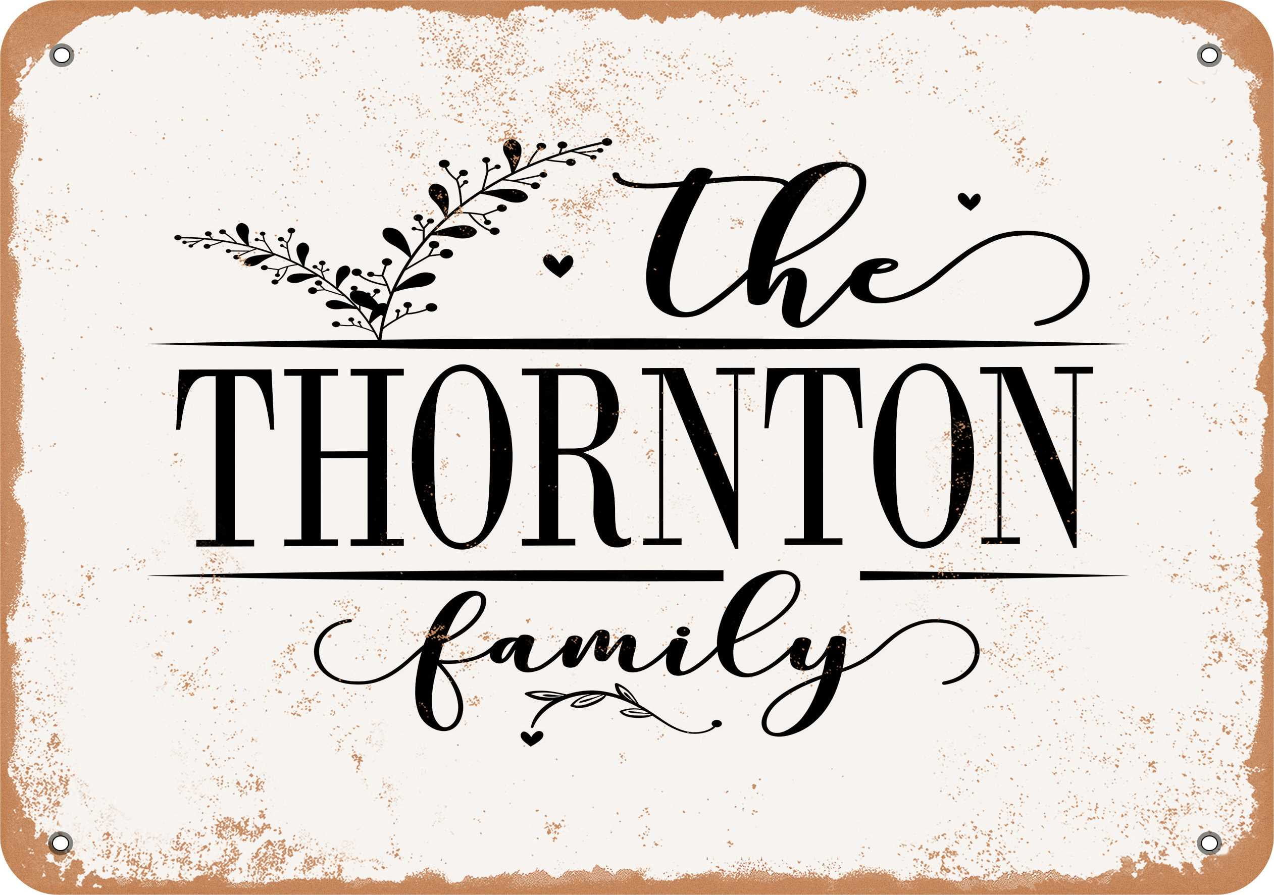 10 x 14 Metal Sign - The Thornton Family (Style 2) - Vintage Rusty Look ...