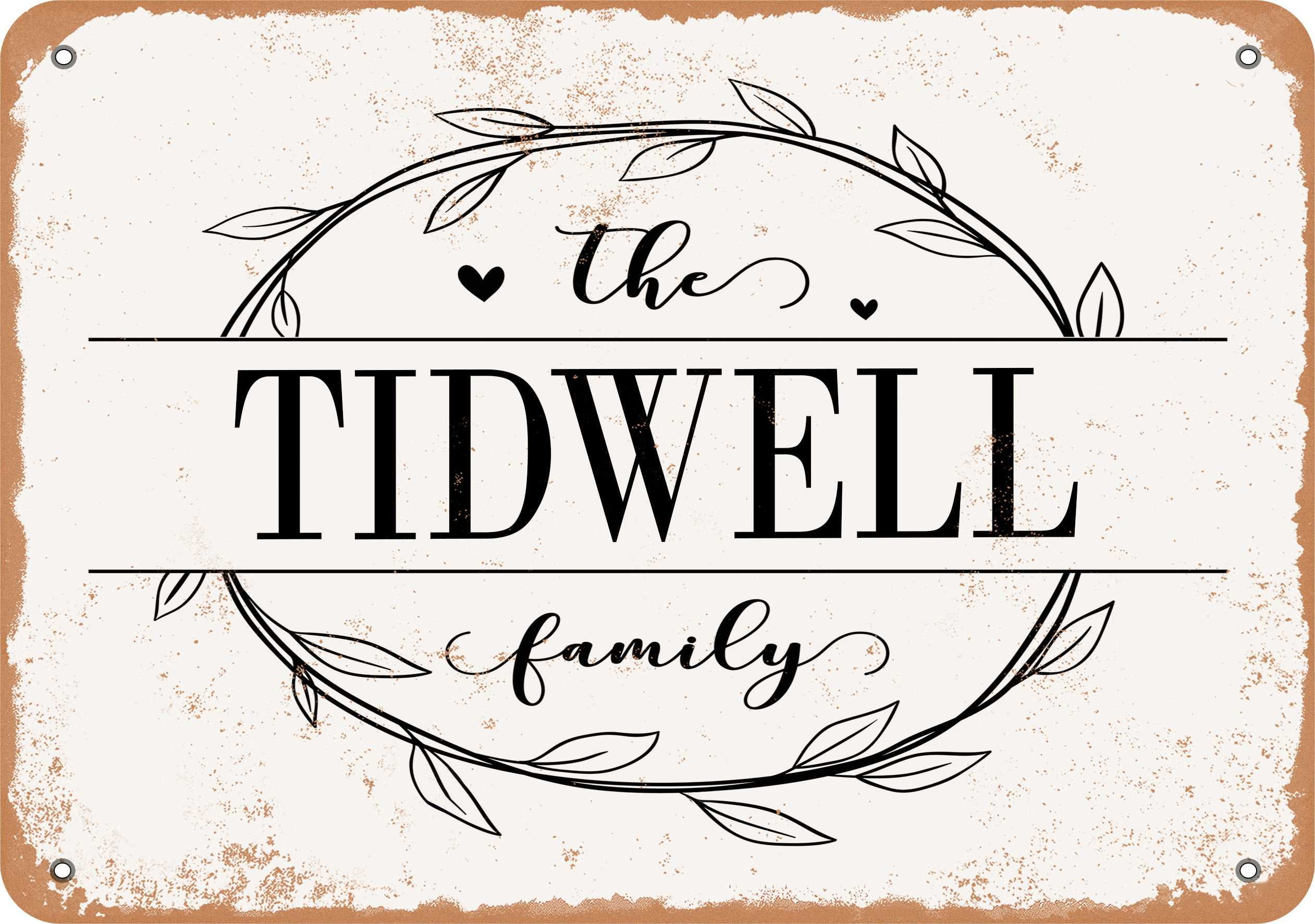 10 x 14 Metal Sign - The Tidwell Family (Style 1) - Vintage Rusty Look ...