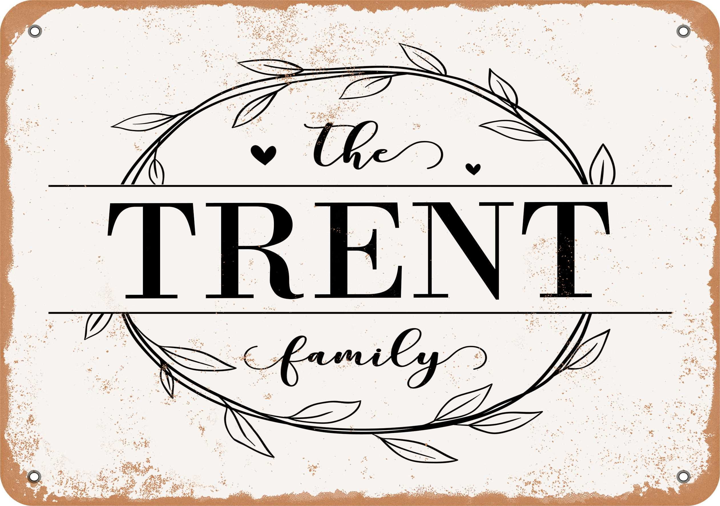 10 x 14 Metal Sign - The Trent Family (Style 1) - Vintage Rusty Look ...