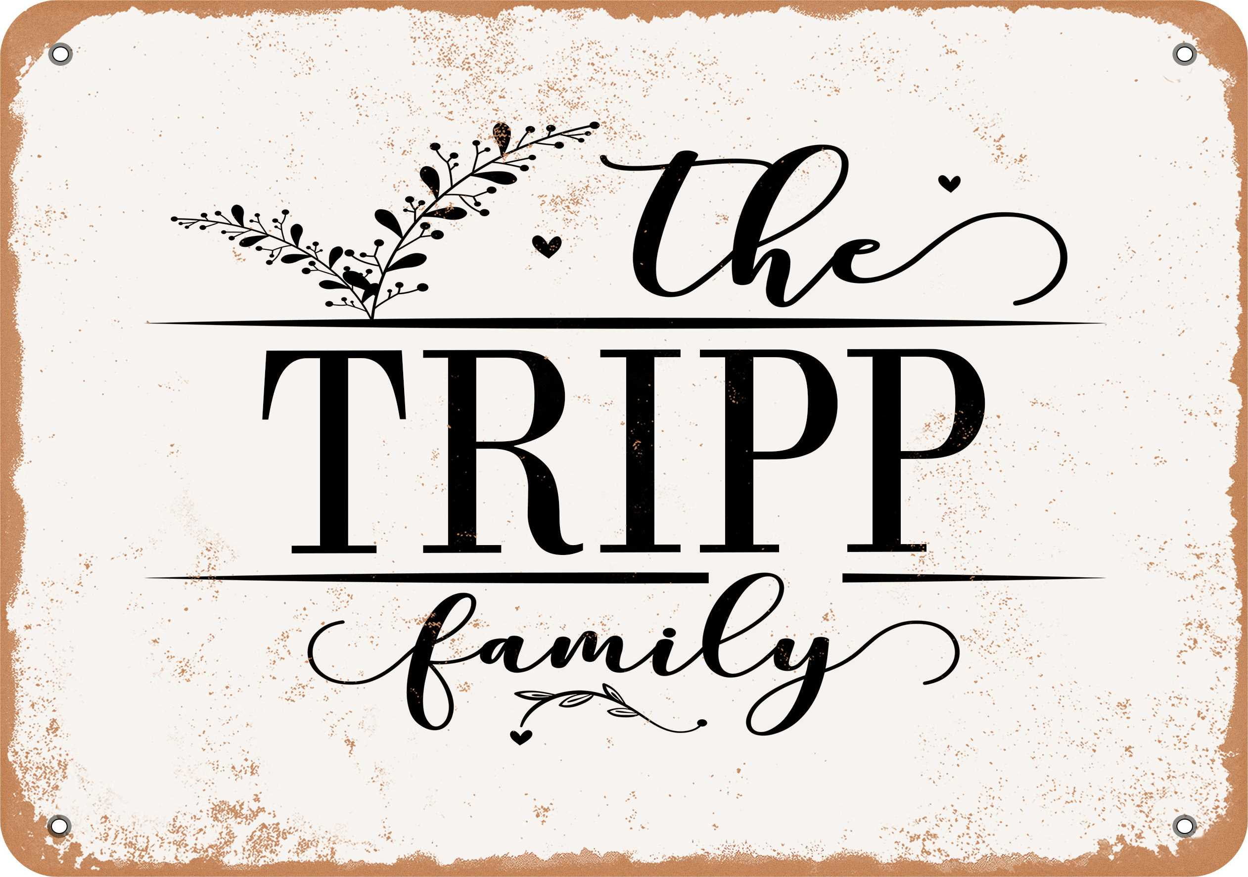 10 x 14 Metal Sign - The Tripp Family (Style 2) - Vintage Rusty Look ...