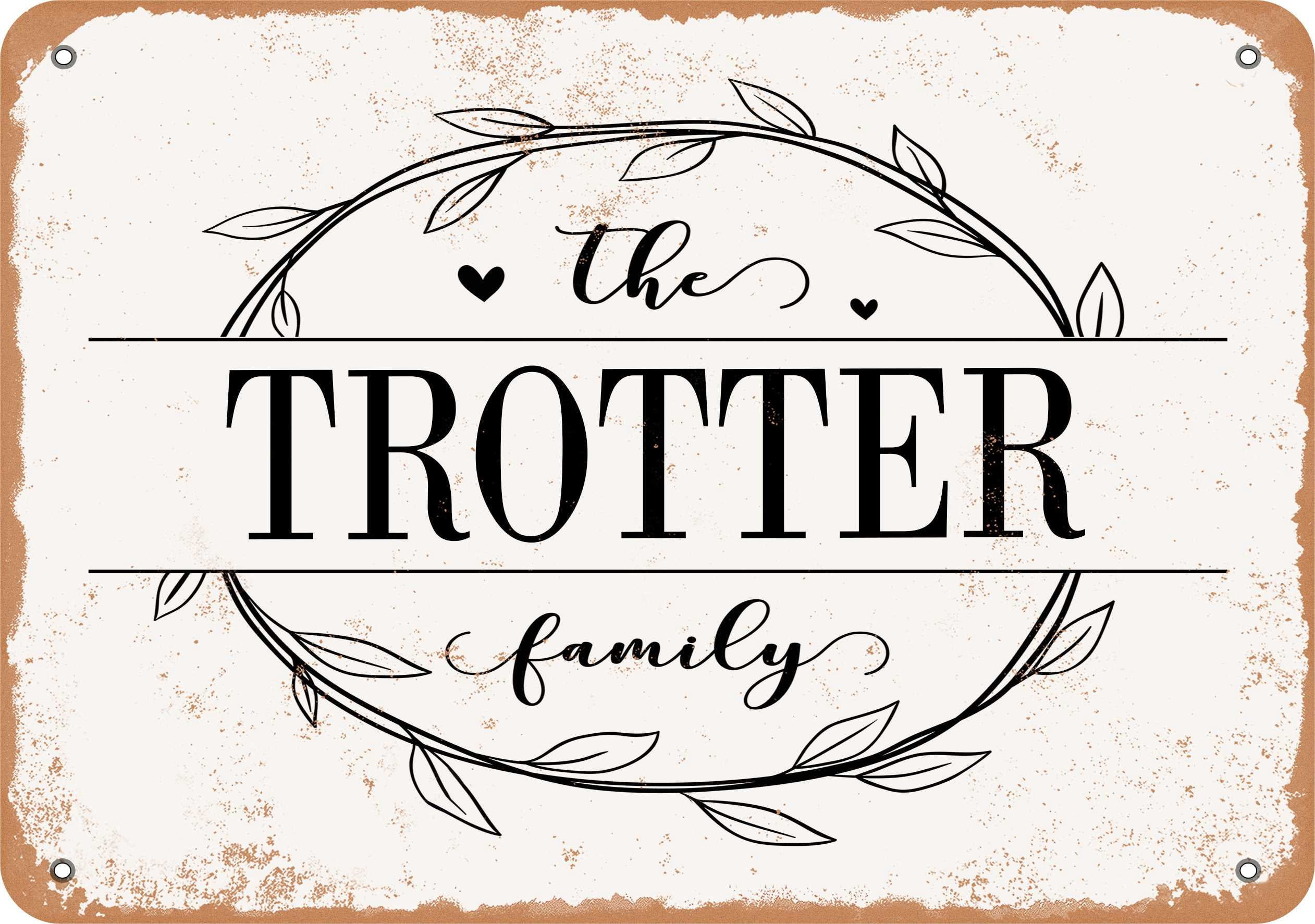 10 x 14 Metal Sign - The Trotter Family (Style 1) - Vintage Rusty Look ...