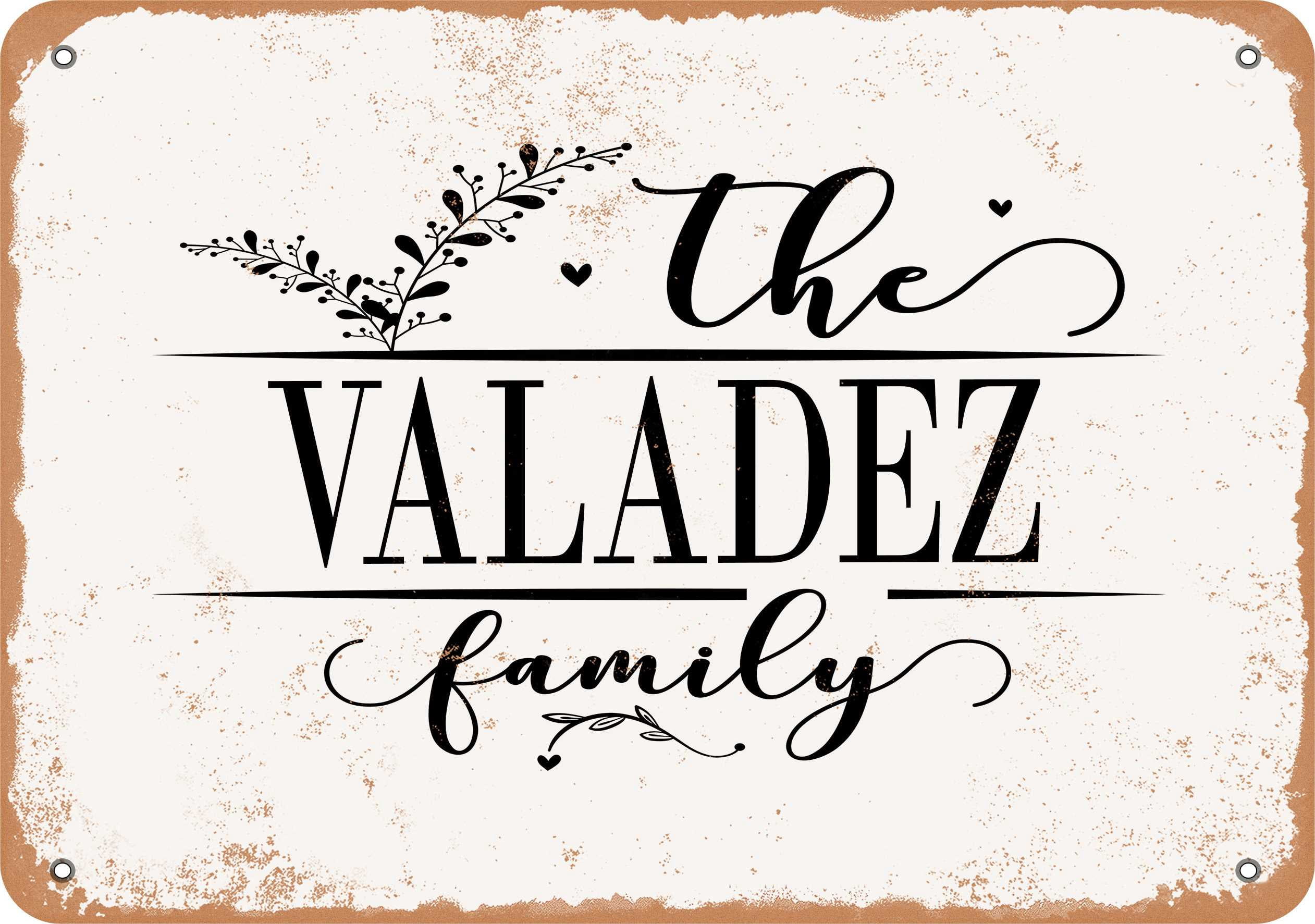 10 x 14 Metal Sign - The Valadez Family (Style 2) - Vintage Rusty Look ...