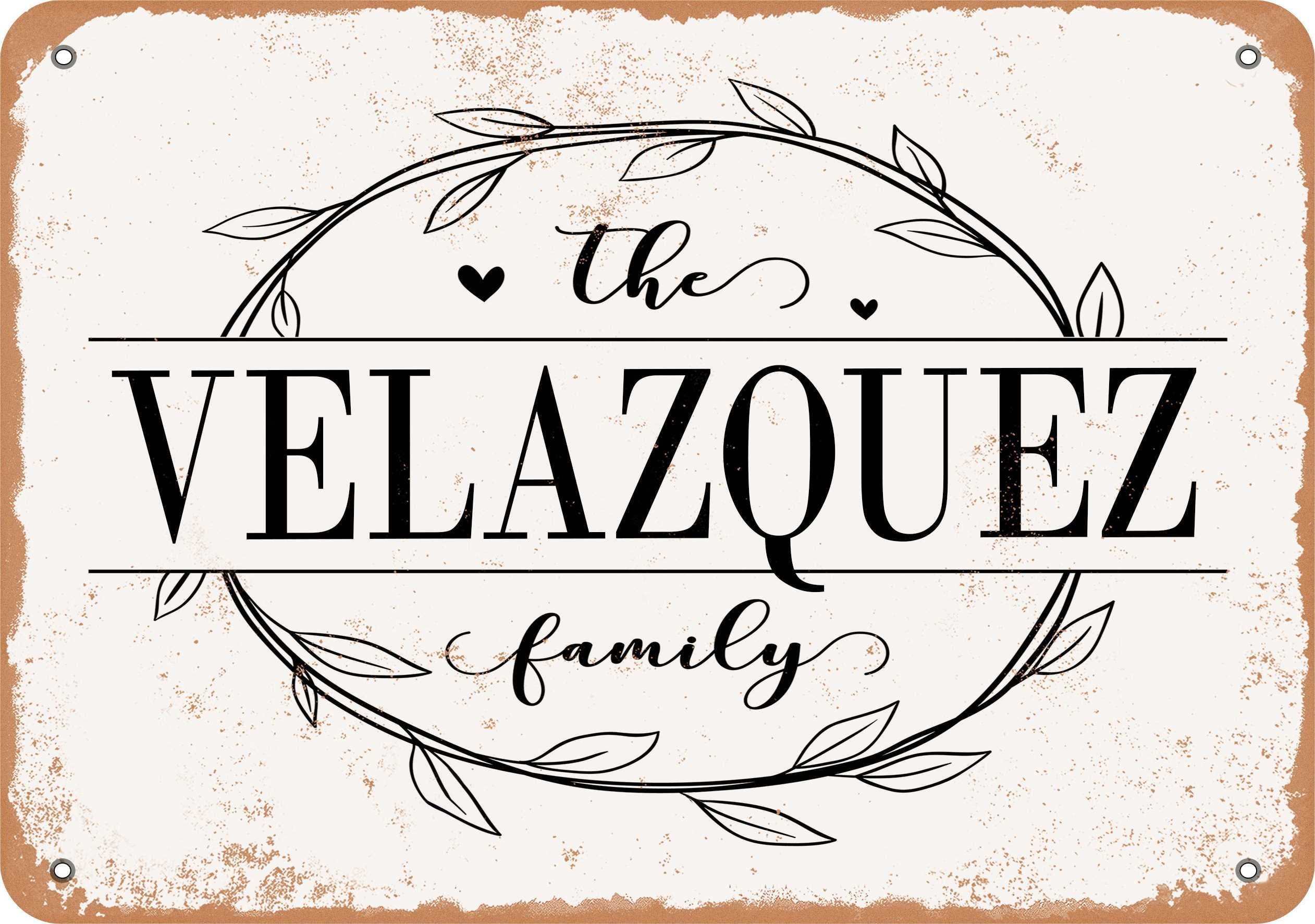 10 x 14 Metal Sign - The Velazquez Family (Style 1) - Vintage Rusty ...