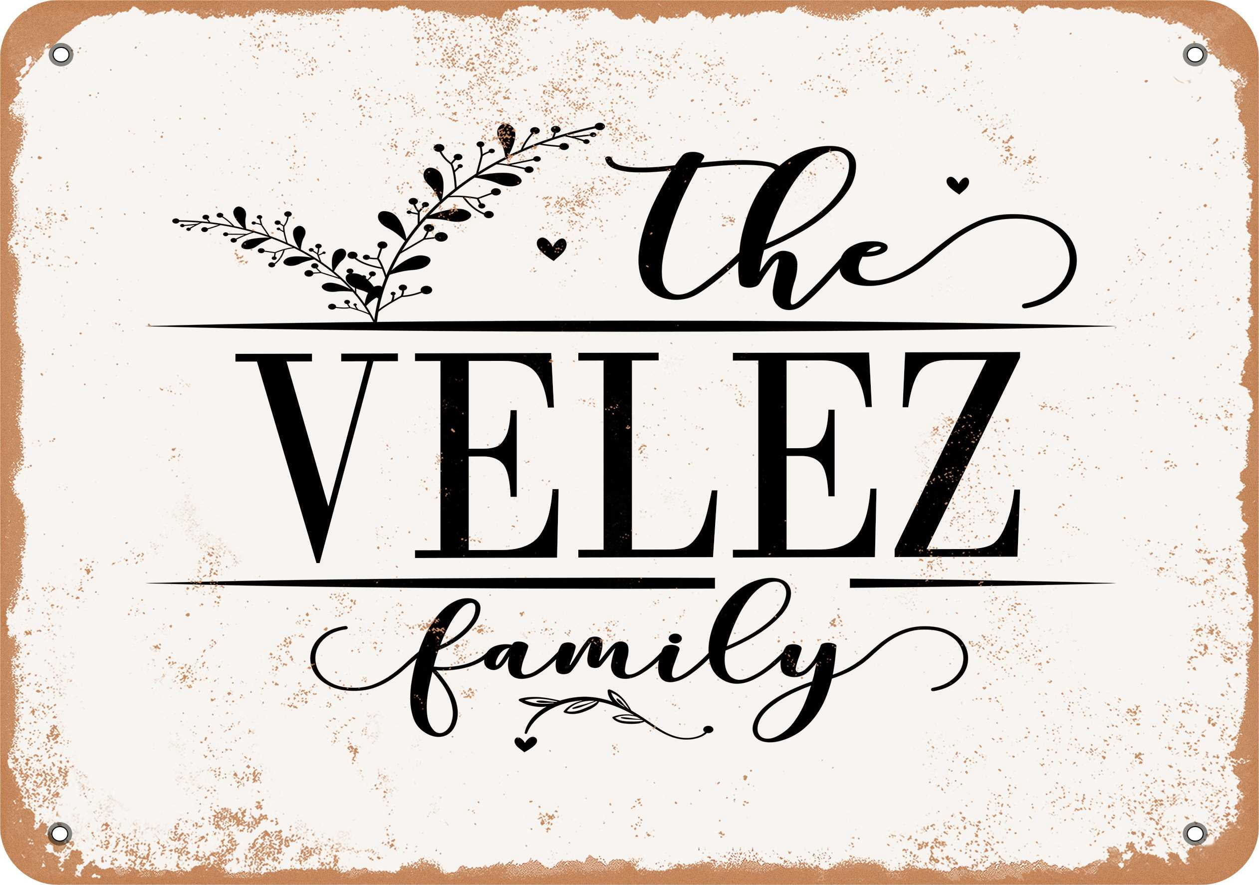 10 x 14 Metal Sign - The Velez Family (Style 2) - Vintage Rusty Look ...
