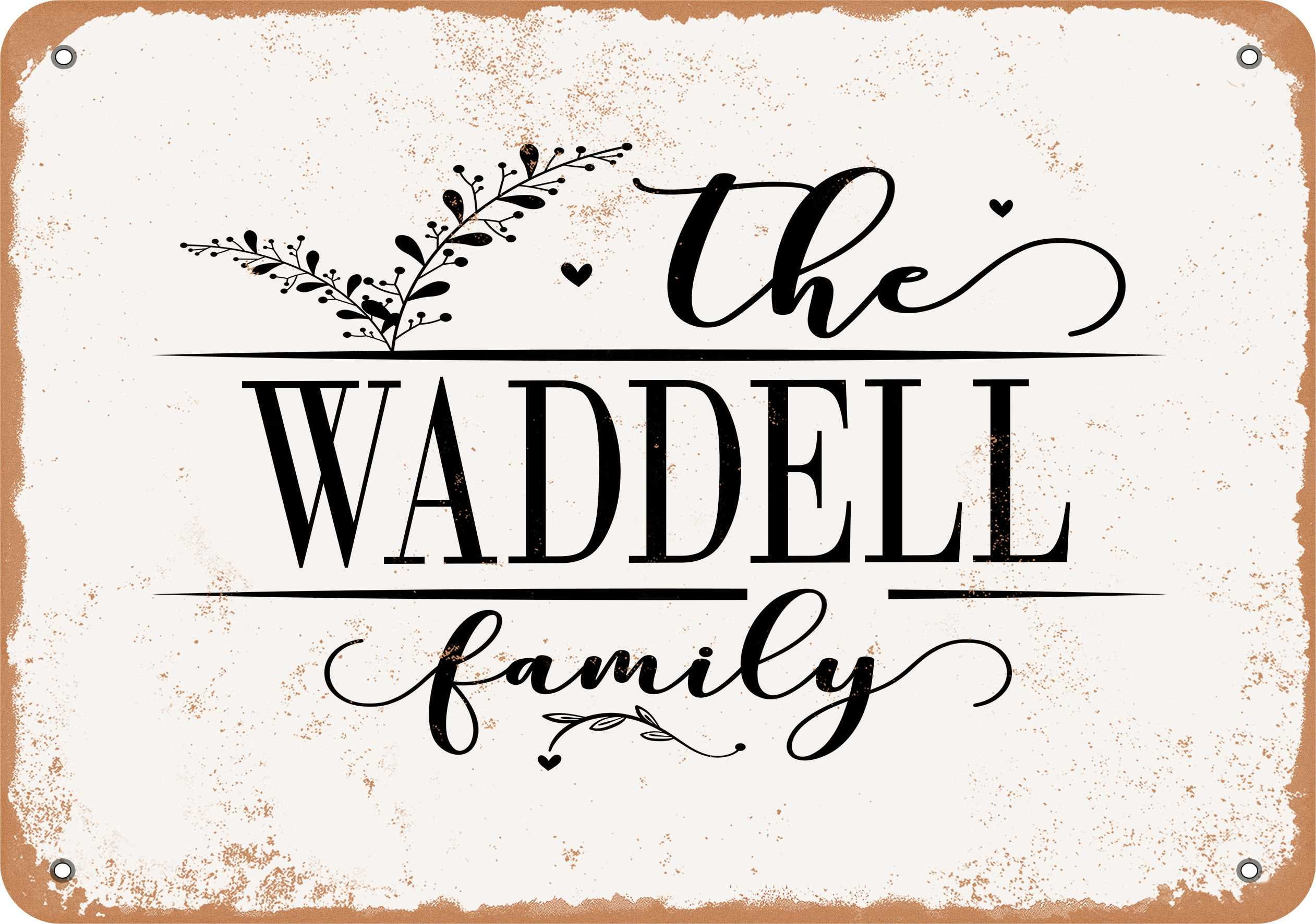 10 x 14 Metal Sign - The Waddell Family (Style 2) - Vintage Rusty Look ...