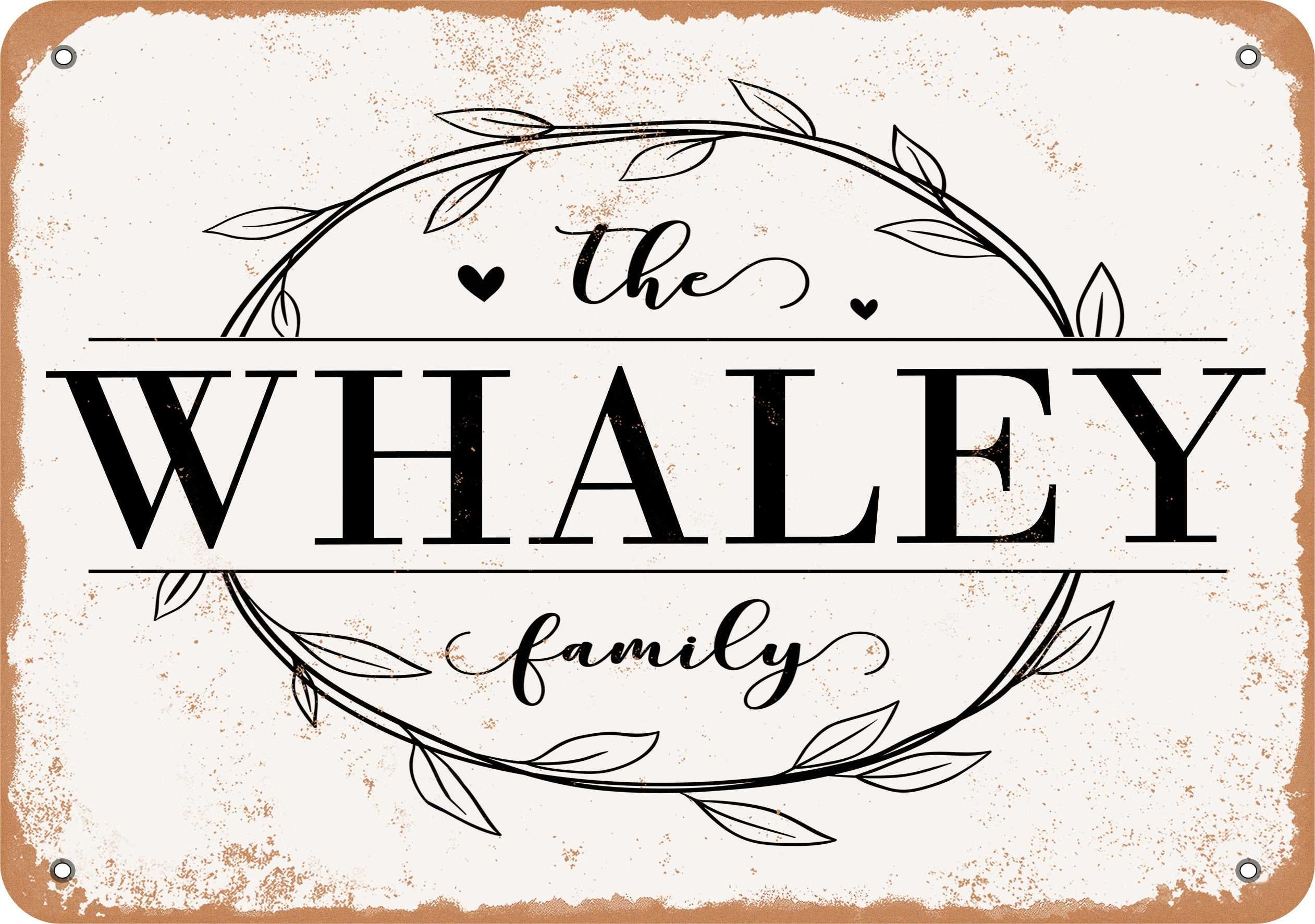10 x 14 Metal Sign - The Whaley Family (Style 1) - Vintage Rusty Look ...
