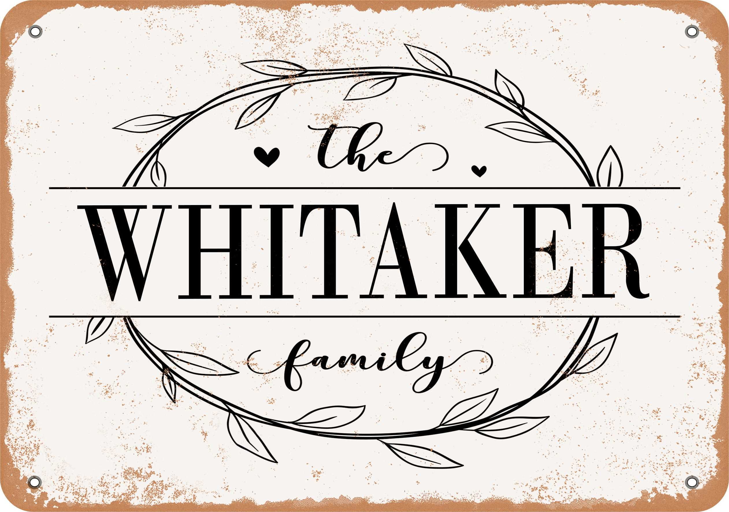 10 x 14 Metal Sign - The Whitaker Family (Style 1) - Vintage Rusty Look ...