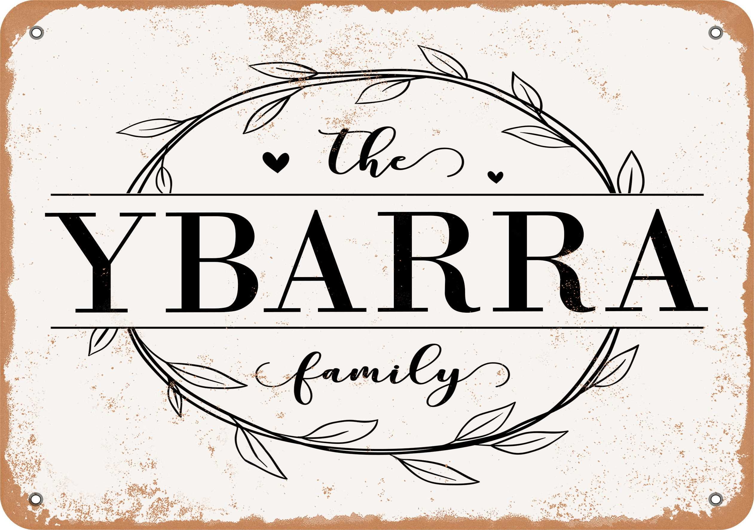 10 x 14 Metal Sign - The Ybarra Family (Style 1) - Vintage Rusty Look ...