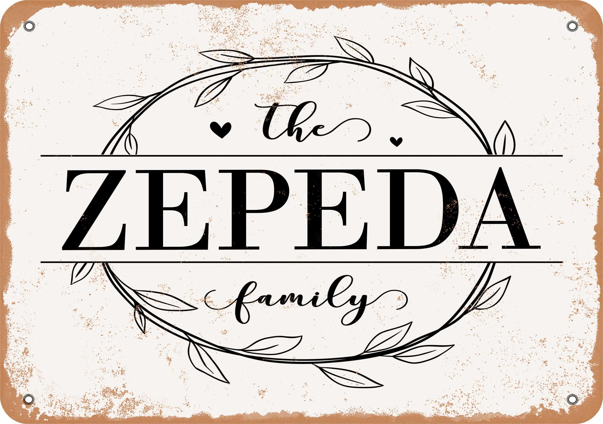 10 x 14 Metal Sign - The Zepeda Family (Style 1) - Vintage Rusty Look ...
