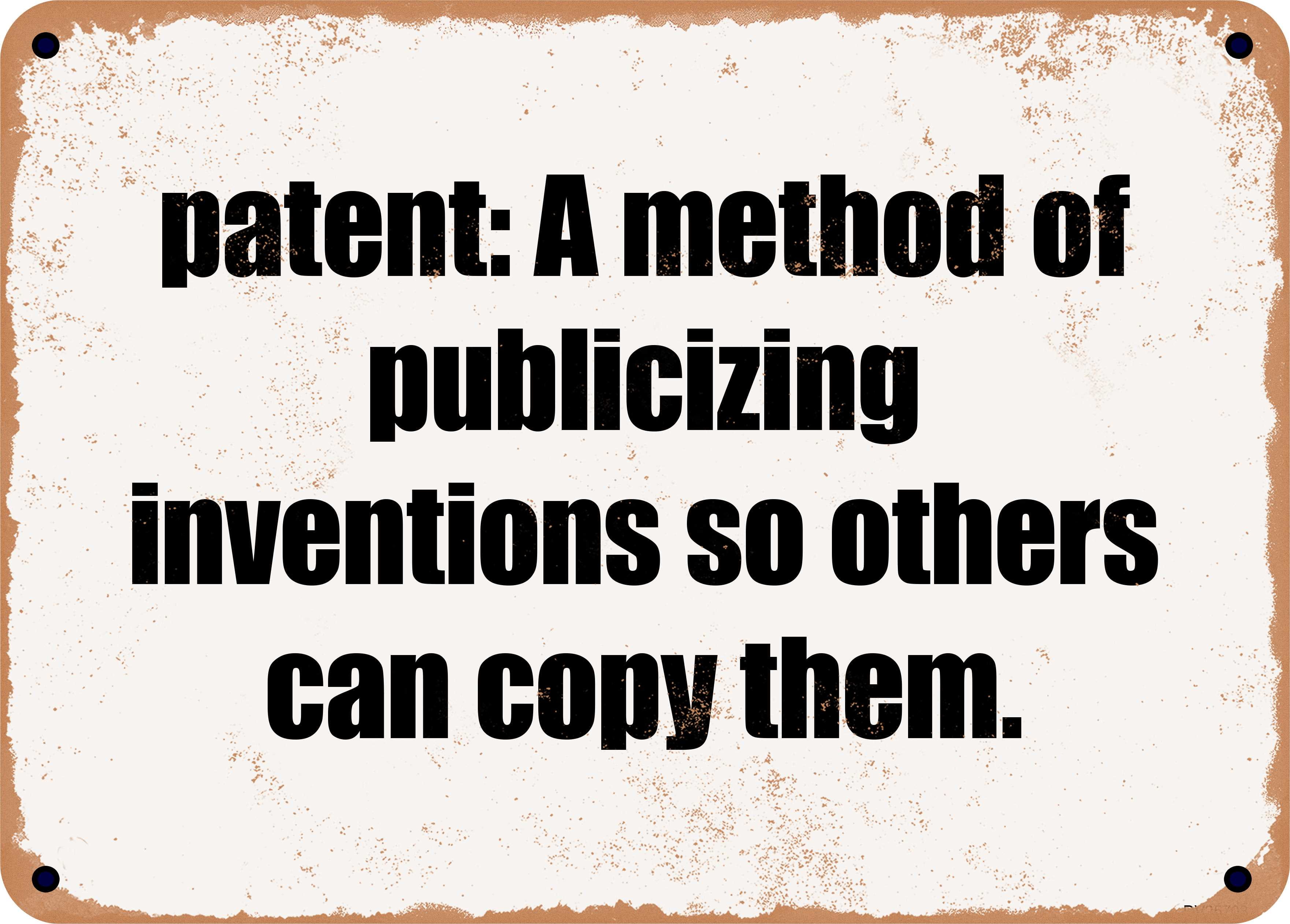 10 x 14 Metal Sign - patent: A method of publicizing inventions so ...