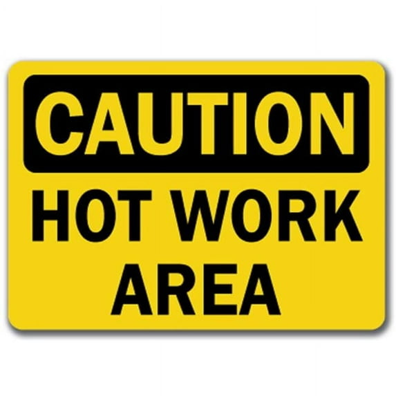10 x 14 in. Caution Hot Work Area OSHA Sign - Walmart.com