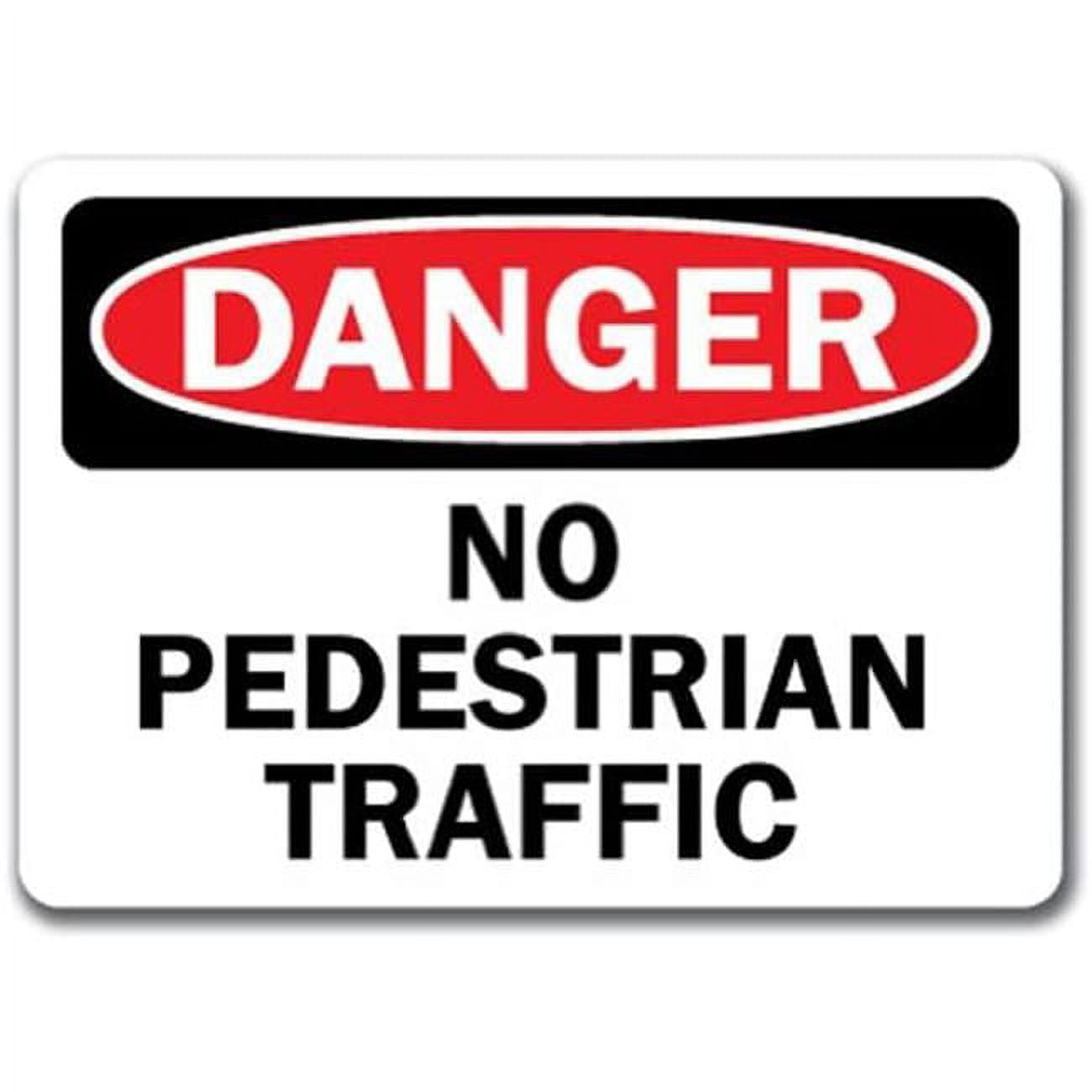 10 x 14 in. Danger No Pedestrian Traffic OSHA Sign - Walmart.com