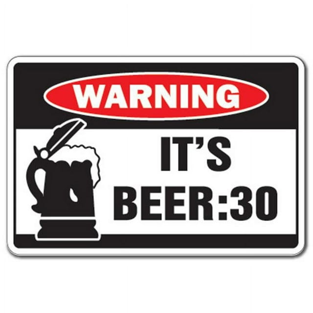 10 x 14 in. Its Beer 30 Warning Aluminum Sign with Drunk Drink Party ...