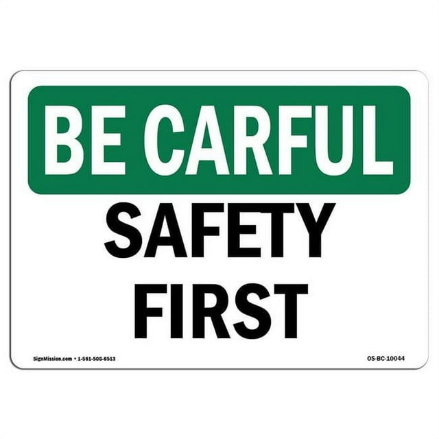 10 x 14 in. OSHA Aluminum Sign - Be Careful Safety First - Walmart.com