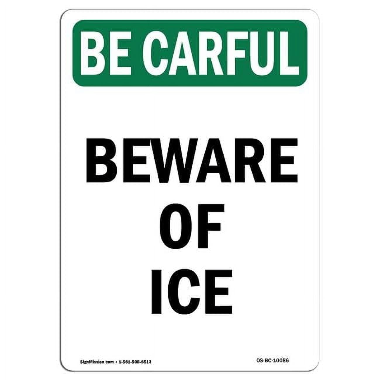 10 x 14 in. OSHA Be Careful Sign - Beware of Ice - Walmart.com
