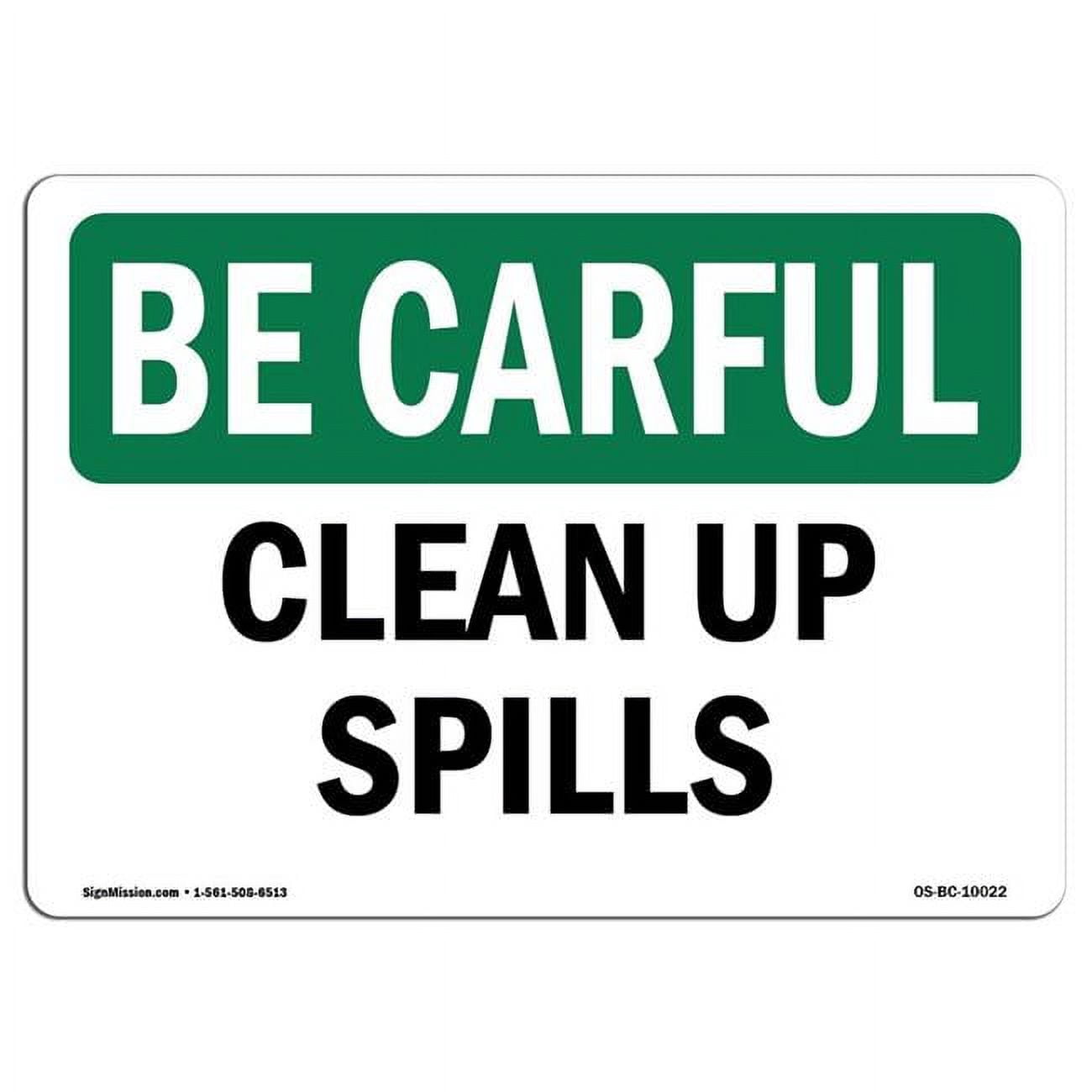 10 x 14 in. OSHA Be Careful Sign - Clean Up Spills - Walmart.com