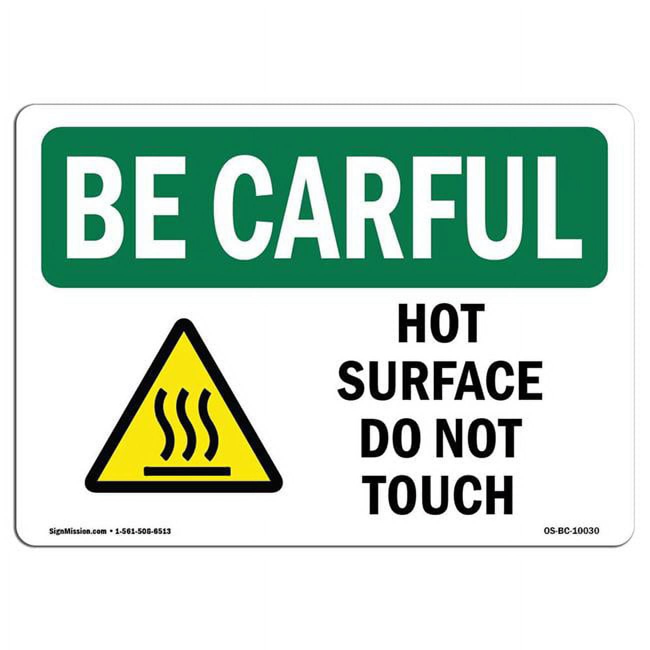 10 x 14 in. OSHA Be Careful Sign - Hot Surface Do Not Touch - Walmart.com