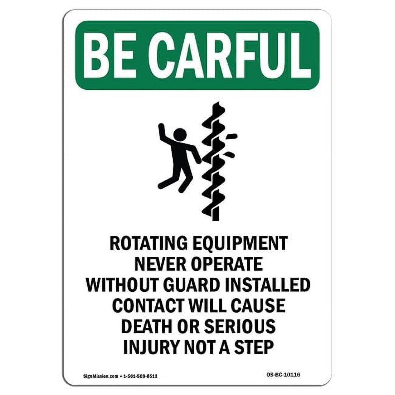 10 x 14 in. OSHA Be Careful Sign - Rotating Equipment with Symbol ...