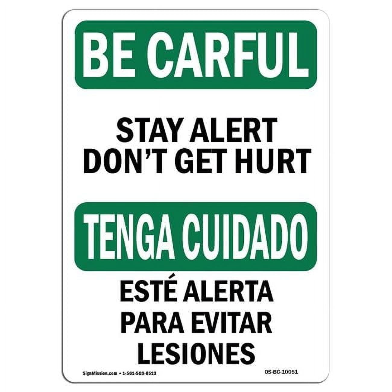 10 x 14 in. OSHA Be Careful Sign - Stay Alert Dont Get Hurt Bilingual ...