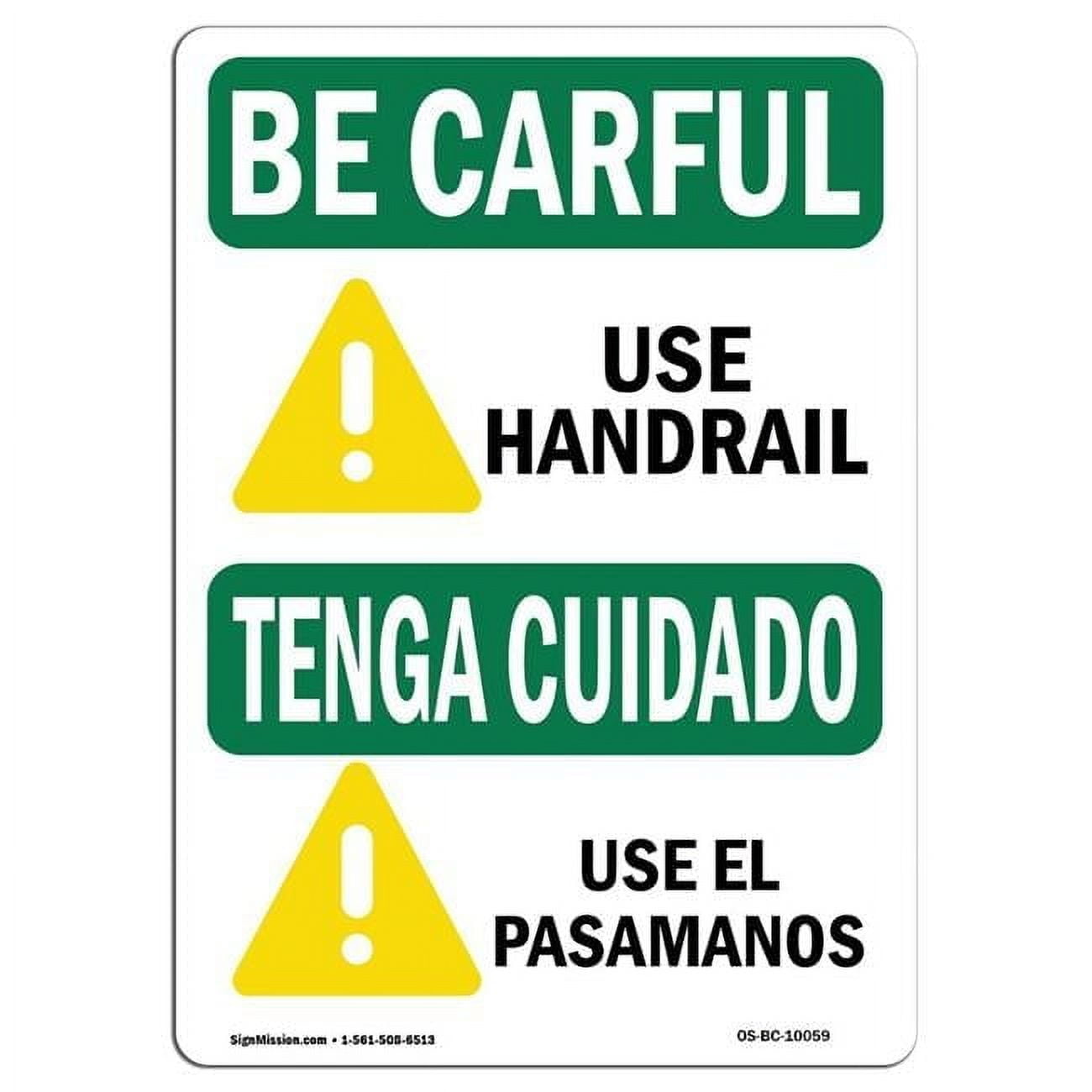 10 x 14 in. OSHA Be Careful Sign - Use Handrail with Symbol Bilingual ...