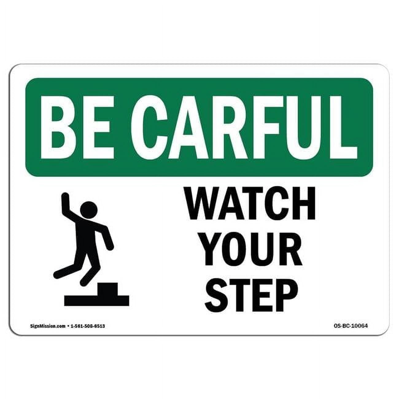 10 x 14 in. OSHA Be Careful Sign - Watch Your Step - Walmart.com