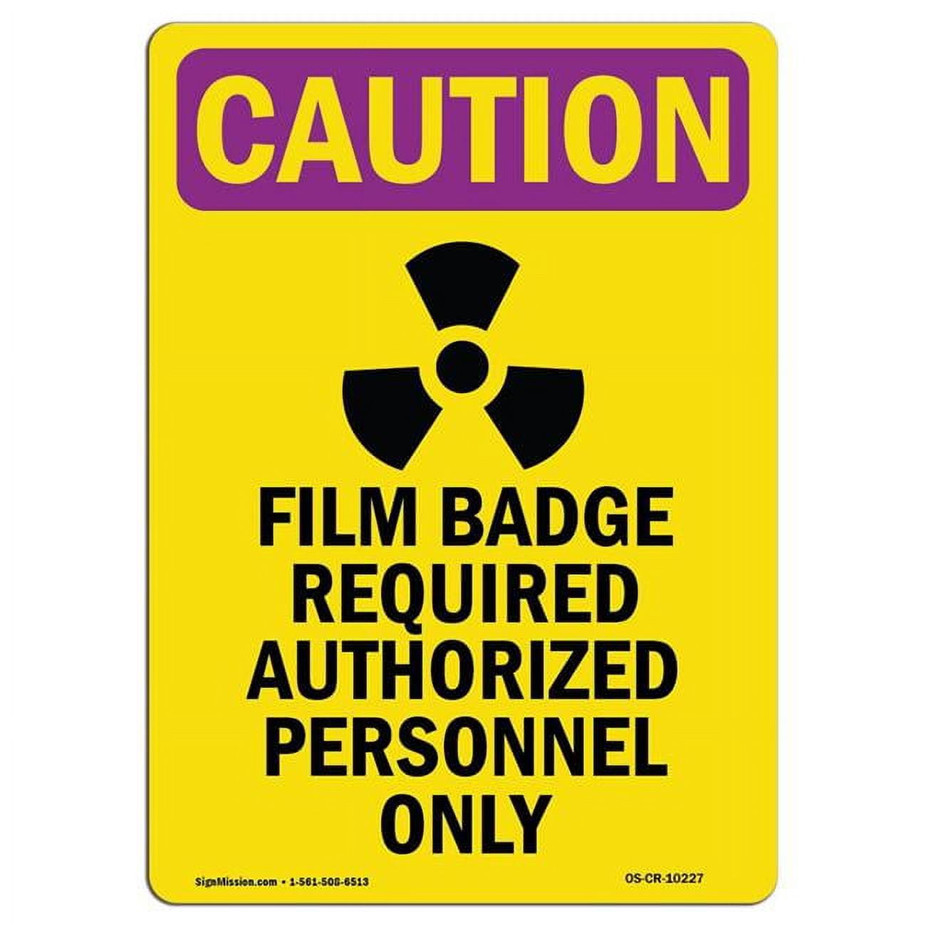 10 x 14 in. OSHA Caution Radiation Sign - Film Badge Required with ...