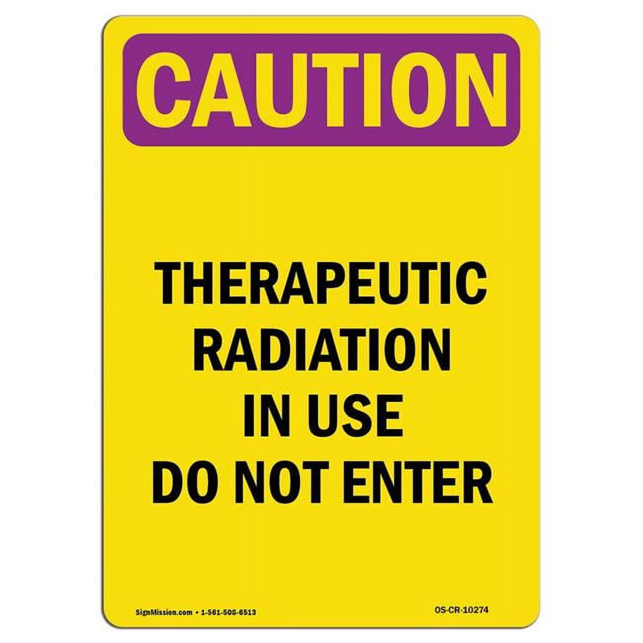 10 x 14 in. OSHA Caution Radiation Sign - Therapeutic Radiation in Use ...