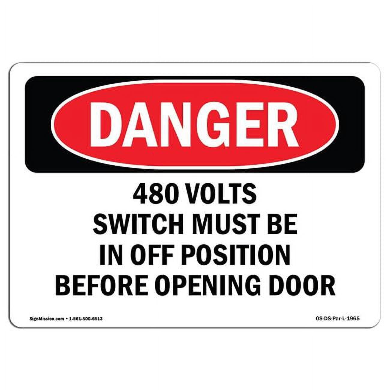 10 x 14 in. OSHA Danger Sign - 480 Volts Switch Must Be in Off Position ...