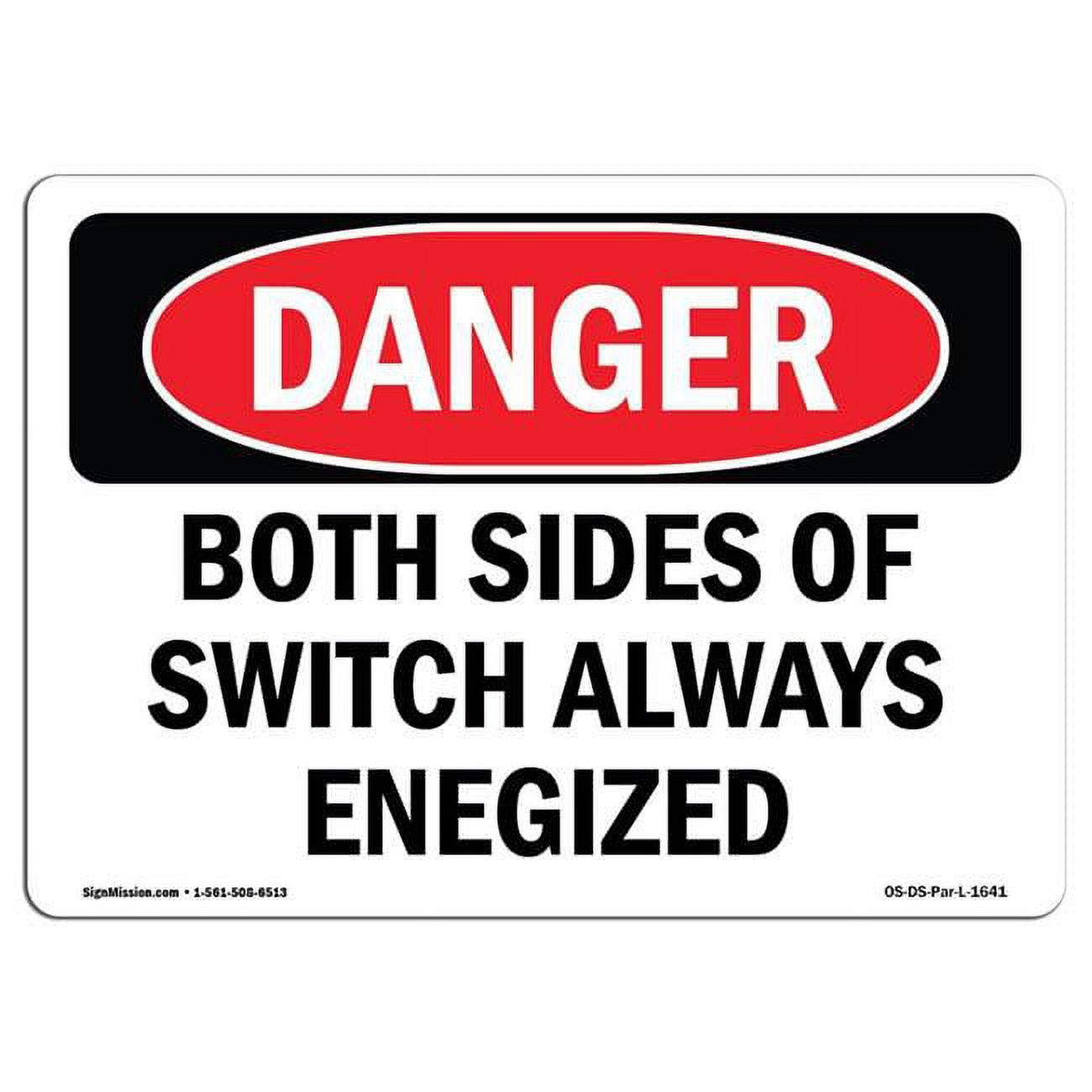 10 x 14 in. OSHA Danger Sign - Both Sides of Switch Always Energized ...