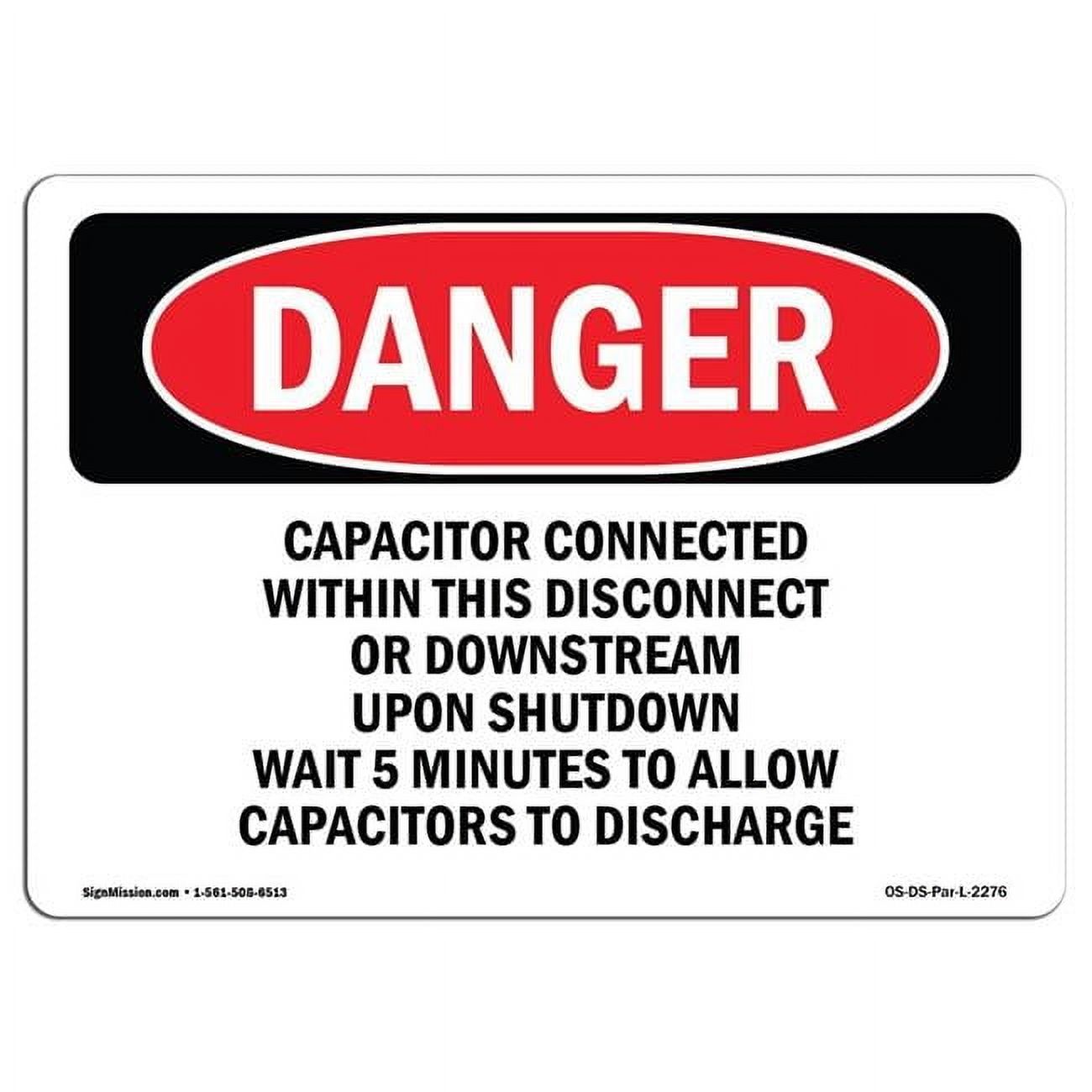 10 x 14 in. OSHA Danger Sign - Capacitor Connected within This ...