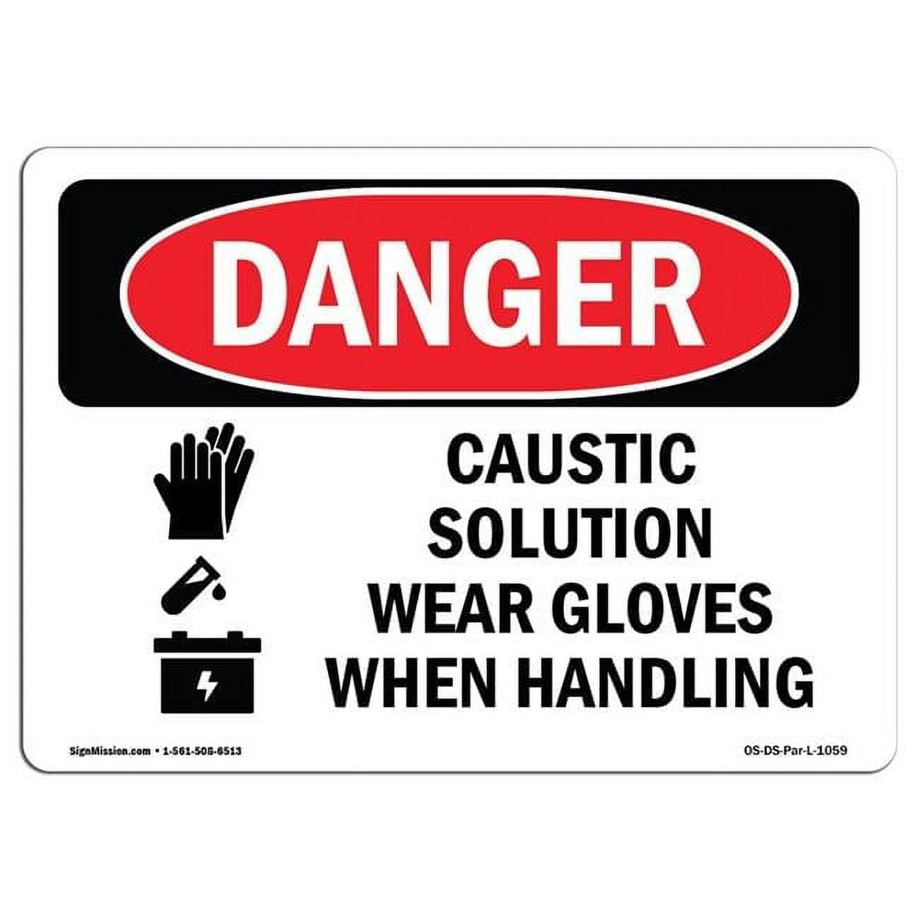 10 x 14 in. OSHA Danger Sign - Caustic Solution Wear Gloves When ...