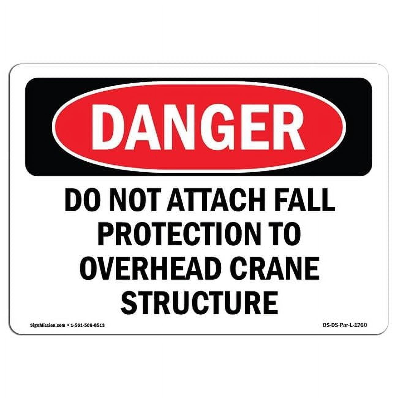 10 x 14 in. OSHA Danger Sign - Do Not Attach Fall Protection - Walmart.com