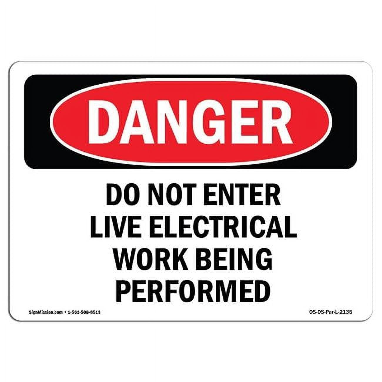 10 x 14 in. OSHA Danger Sign - Do Not Enter Live Electrical Work Being ...