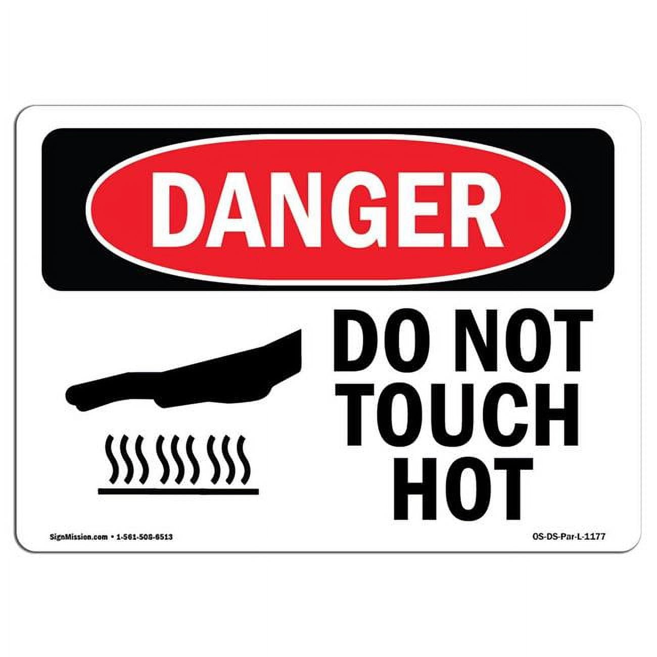 10 X 14 In Osha Danger Sign Do Not Touch Hot