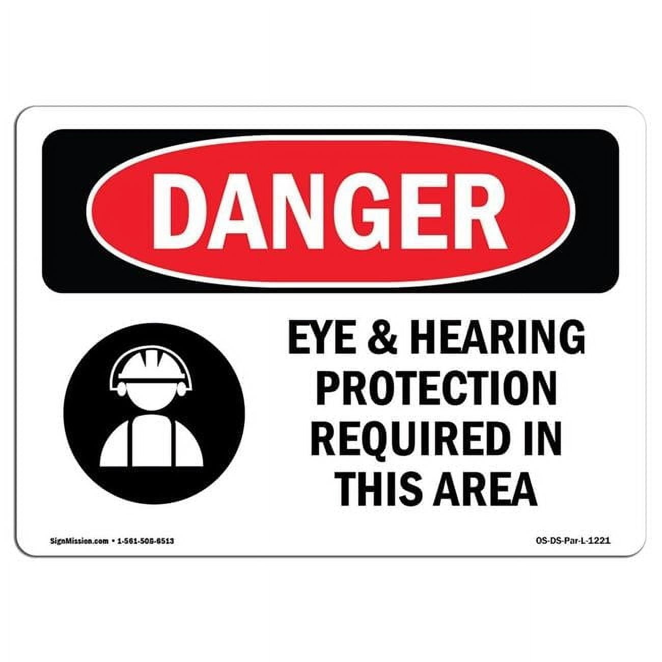 10 x 14 in. OSHA Danger Sign - Eye & Hearing Protection Required ...