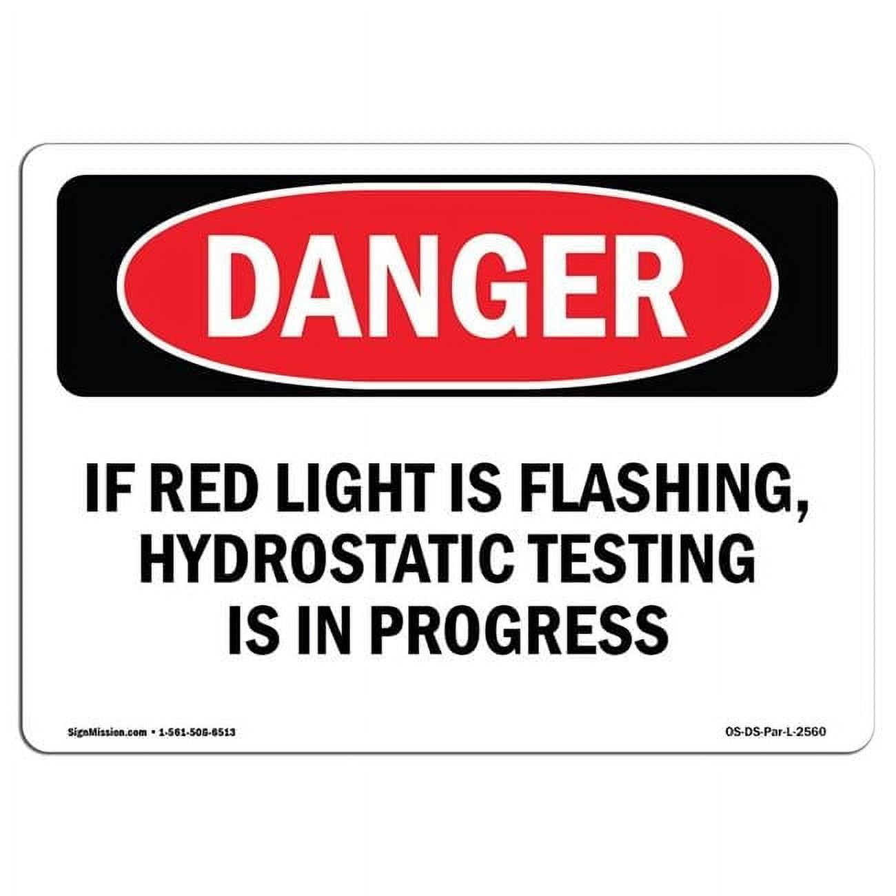 10 x 14 in. OSHA Danger Sign - If Red Light is Flashing Hydrostatic ...