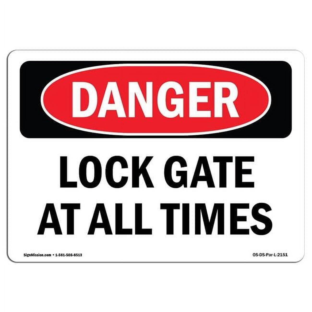 10 x 14 in. OSHA Danger Sign - Lock Gate At All Times - Walmart.com