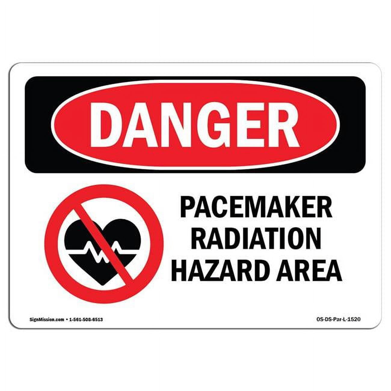 10 x 14 in. OSHA Danger Sign - Pacemaker Radiation Hazard Area ...
