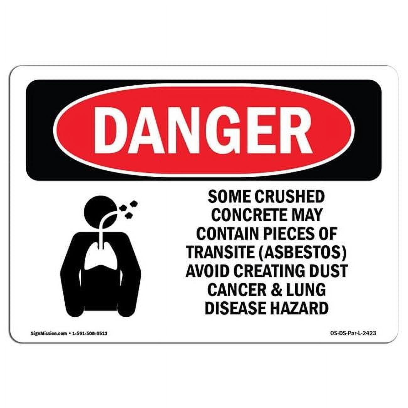 10 x 14 in. OSHA Danger Sign - Some Crushed Concrete May Contain ...