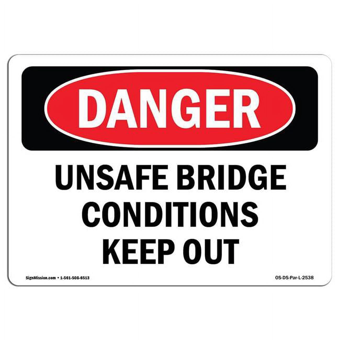 10 x 14 in. OSHA Danger Sign - Unsafe Bridge Conditions Keep Out ...