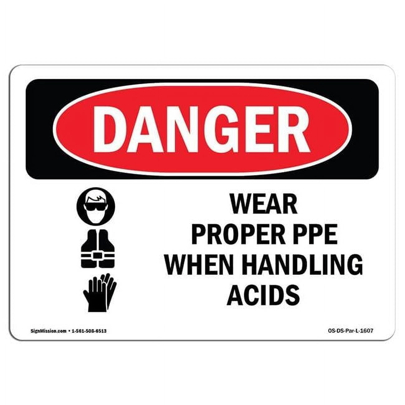 10 x 14 in. OSHA Danger Sign - Wear Proper PPE When Handling Acids ...