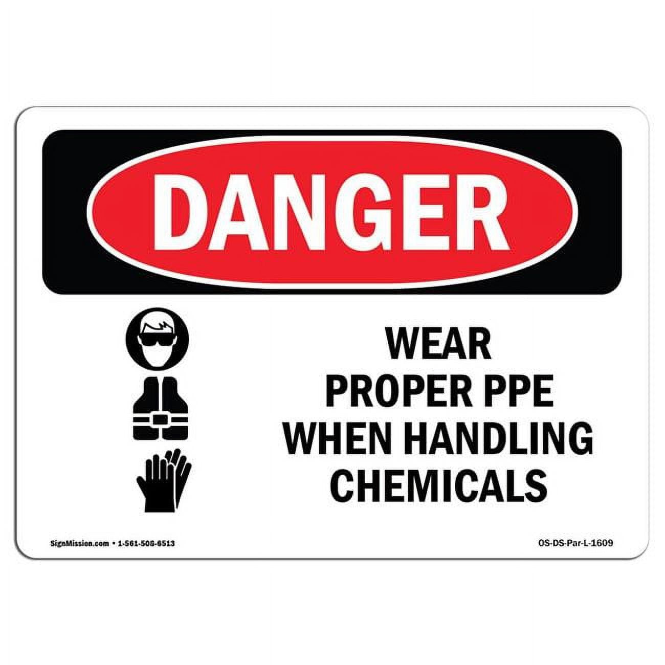 10 x 14 in. OSHA Danger Sign - Wear Proper PPE When Handling Chemicals ...