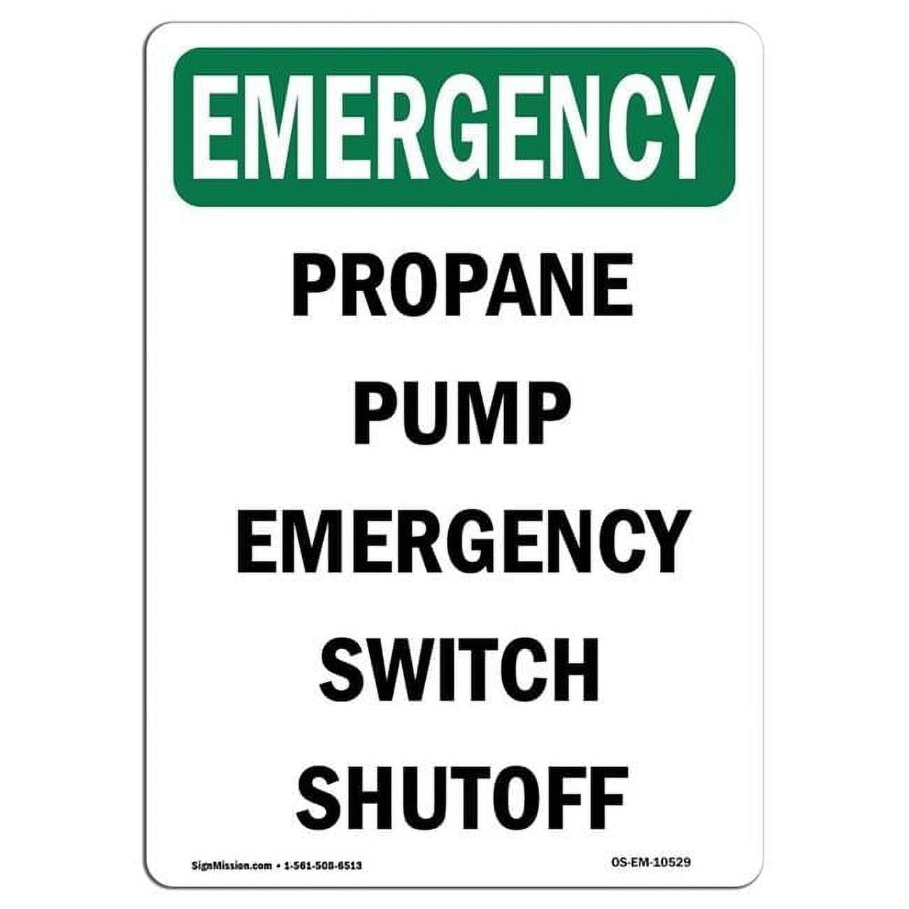 10 x 14 in. OSHA Emergency Sign - Propane Pump Switch Shutoff - Walmart.com